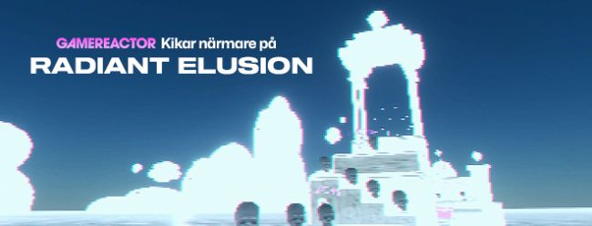 Radiant Elusion - Gamereactor 中文版